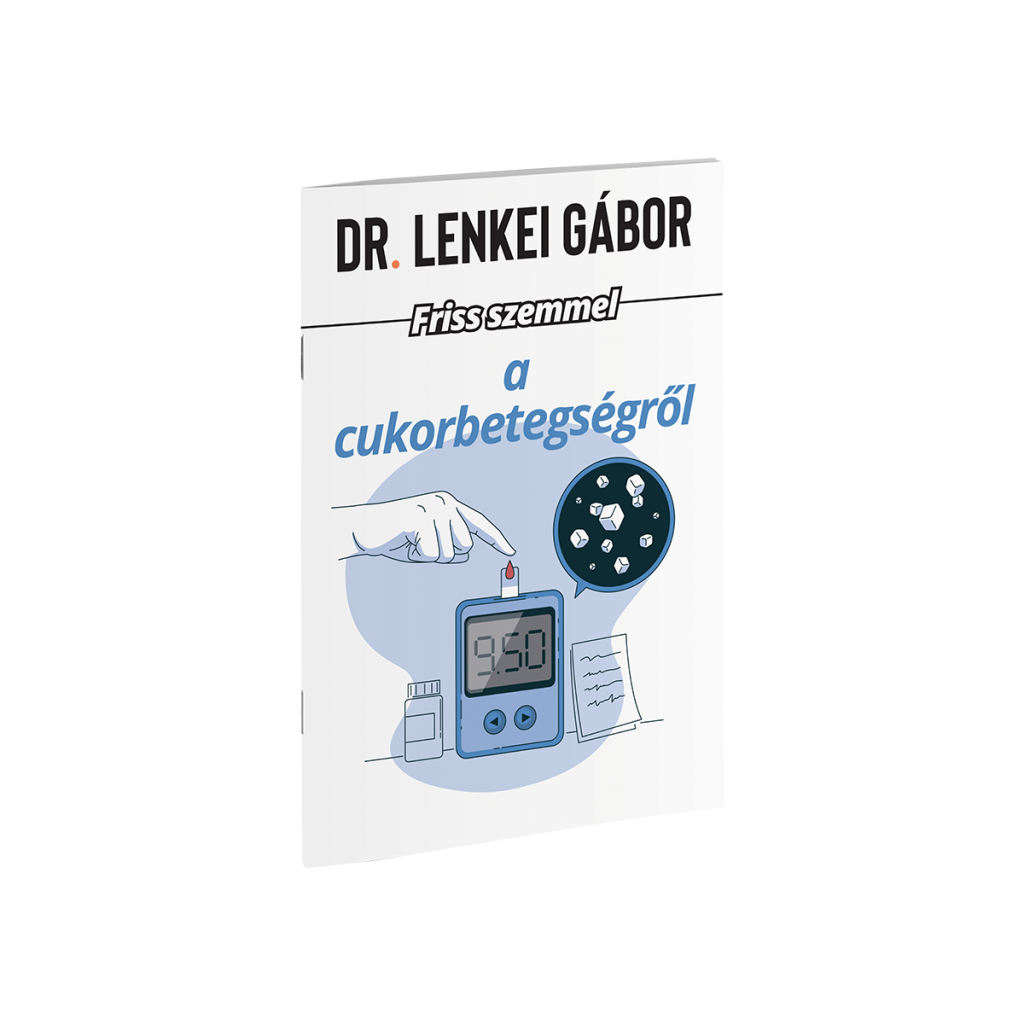 Friss szemmel a cukorbetegségről - Dr. Lenkei Friss szemmel a cukorbetegségről - Dr. Lenkei